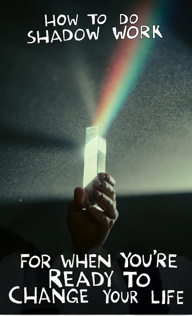 How To Do Shadow Work. For when you’re ready to change your life ...