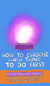 How to choose which thing to do first – Creative Dream Incubator