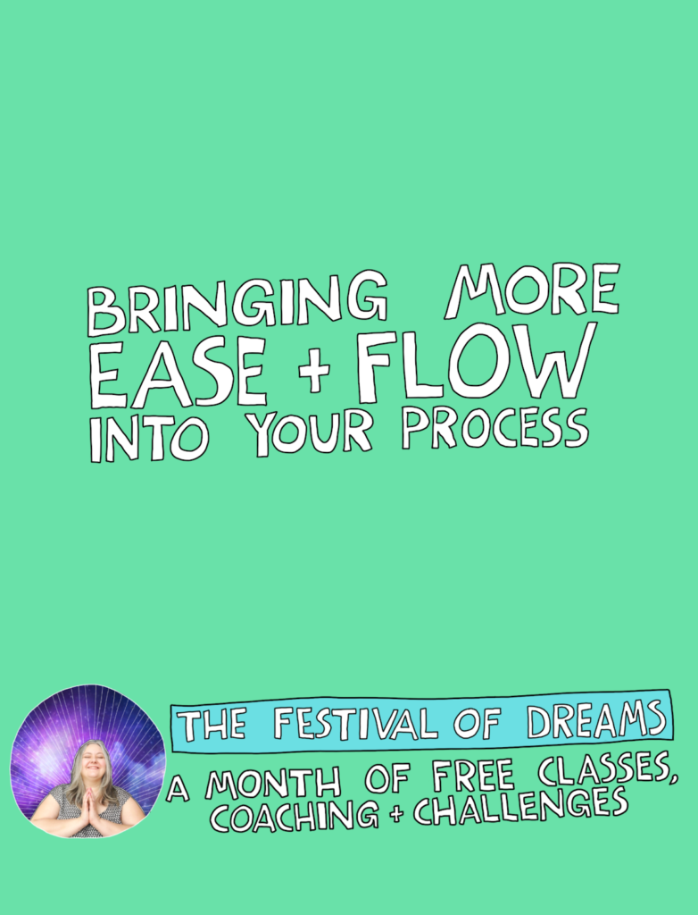 How To Bring More EASE + FLOW into your Process. – Creative Dream Incubator