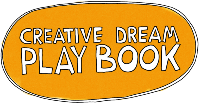 Creative Dream Playbook – Creative Dream Incubator